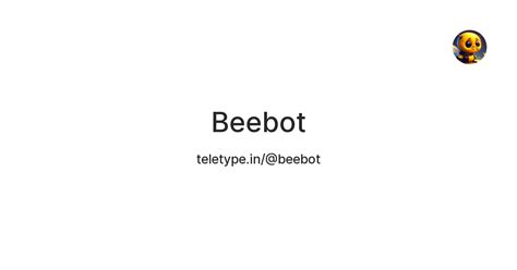 Beebot — Teletype Beebot — Teletype