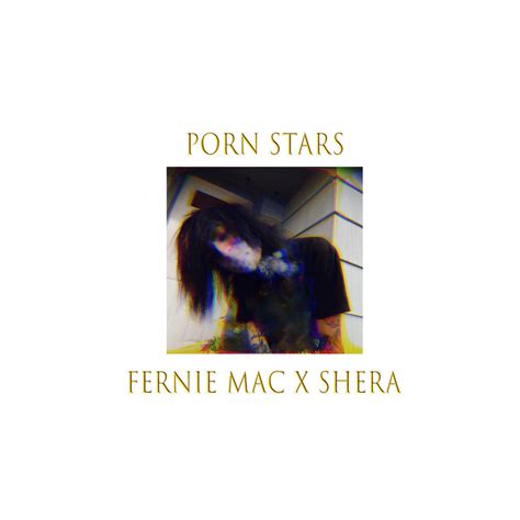 Porn Stars Single By Fernie Mac Spotify