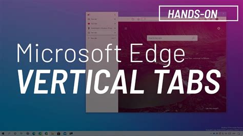 Microsoft Edge With Vertical Tabs Demo Youtube