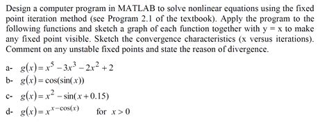 Solved Design A Computer Program In MATLAB To Solve Chegg
