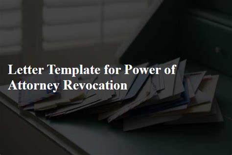 Letter Template For Power Of Attorney Revocation Free Samples In Pdf