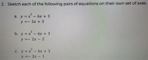 solved sketch each of the following pairs of equations on their own