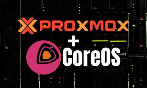 Proxmox Containers With Fedora CoreOS Install Virtualization Howto