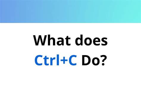 What Does Ctrl C Do Tutorial Tactic