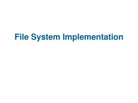 Ppt Exploring File System Implementation And Efficiency Powerpoint