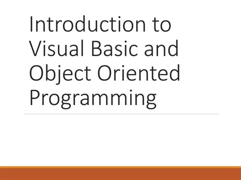 Ppt Introduction To Visual Basic And Object Oriented Programming