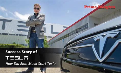 Success Story Of Tesla How Did Elon Musk Start Tesla Prime Insights