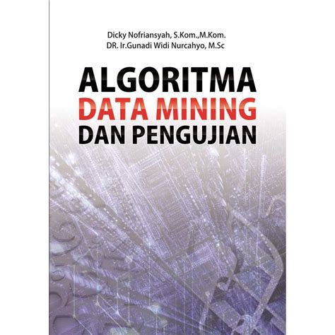 Jual Buku Algoritma Data Mining Dan Pengujian Original Shopee Indonesia