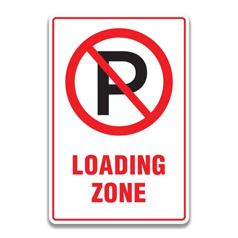 No Parking Loading Zone Signage Safety Sign And Label