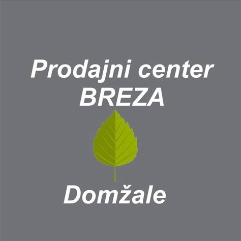 Prodajni Center Breza Domžale Domzale