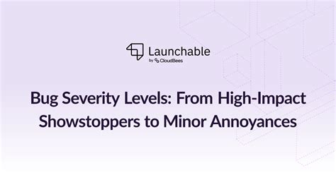 Bug Severity Levels From High Impact Showstoppers To Minor Annoyances