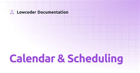 calendar and scheduling lowcoder documentation