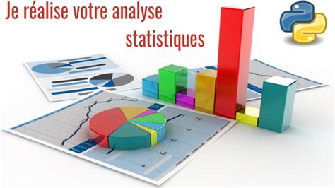 Je vais réaliser une analyse statistiques de vos données en python par LouvelVincent