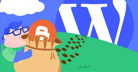 6 Steps To Move Your Blogger Site To Wordpress Bigscoots