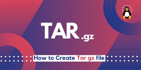 How To Create Tar Gz File Its Linux Foss
