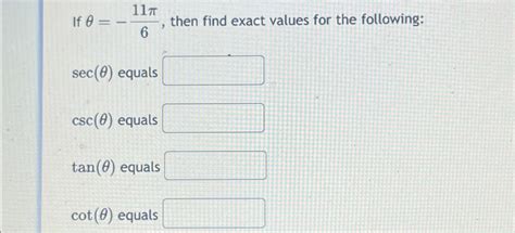 solved if θ 11π6 ﻿then find exact values for the