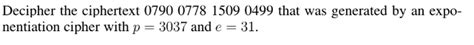 Solved Decipher The Ciphertext 0790077815090499 That Was