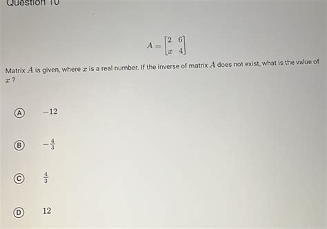 solved question 10 a beginbmatrix 2and6 xand4endbmatrix matrix a is given