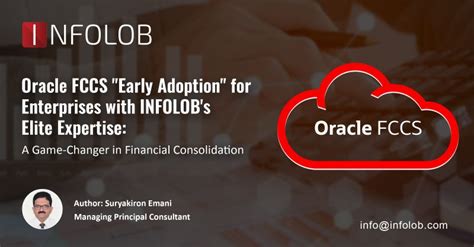 How Oracle Fccs Simplifies Financial Processes Infolob Posted On The Topic Linkedin