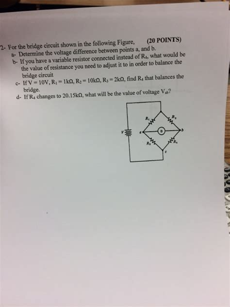 Solved For The Bridge Circuit Shown In The Following Chegg