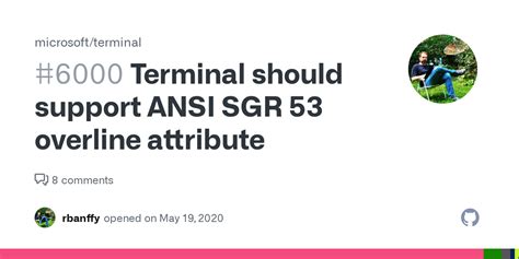 Terminal Should Support Ansi Sgr 53 Overline Attribute · Issue 6000 · Microsoft Terminal · Github
