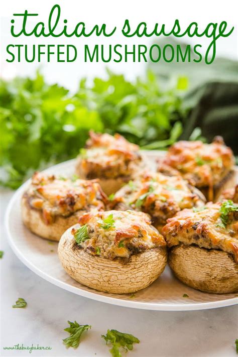 Italian Sausage Stuffed Mushrooms The Busy Baker