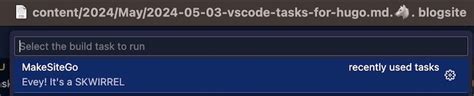 More Automation With Vscode Tasks For Hugo · Wolfspyrelabs 🐺🔥🔬 Blog