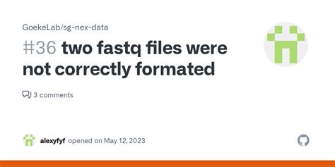 Two Fastq Files Were Not Correctly Formated · Issue 36 · Goekelab Sg Nex Data · Github