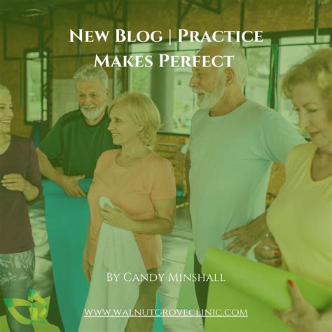 Practice Makes Perfect Walnut Grove Blog