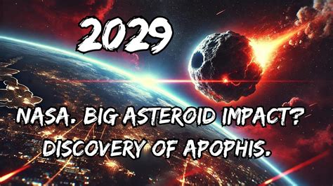 Nasa Big Asteroid Impact Discovery Of Apophis 2029 Youtube