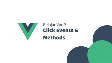 Belajar Vue 3 04 Click Events And Methods Youtube