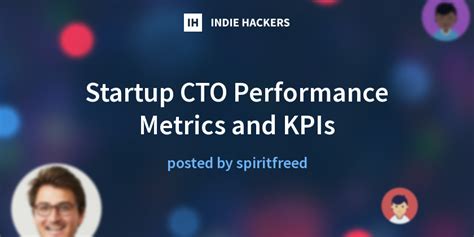 Startup Cto Performance Metrics And Kpis Indie Hackers
