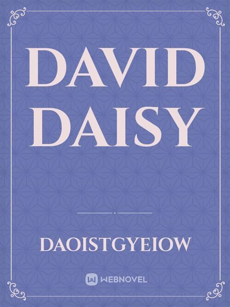 Read David Daisy Daoistgyeiow Webnovel