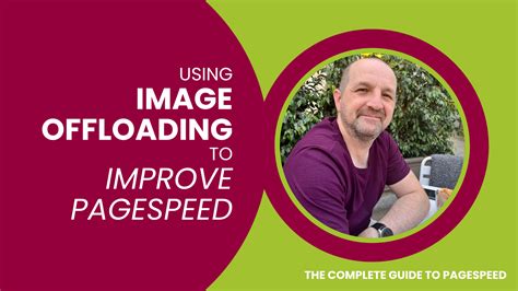 Optimising Pagespeed With Image Offloading Strategies