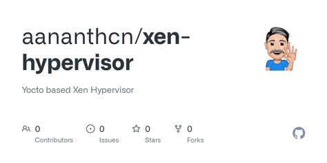 Github Aananthcn Xen Hypervisor Yocto Based Xen Hypervisor