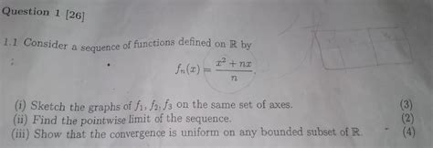 Solved Consider A Sequence Of Functions Defined On R By Chegg