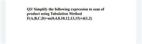 Solved Q3 Simplify The Following Expression To Sum Of