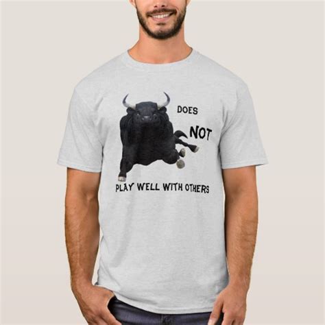 does not play well with others t shirt