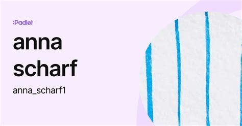 Anna Scharf Anna Scharf1 Profile Padlet