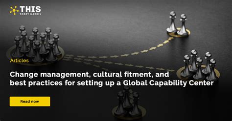 Best Practices To Set Up A Global Capability Center Gcc Or Captive Center