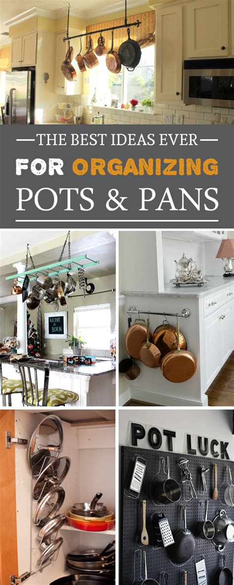 The Best Ideas Ever For Organizing Your Pots And Pans