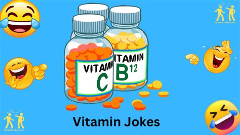 Laugh Your Way To Good Health 55 Hilarious Vitamin Jokes Pun And Jokes