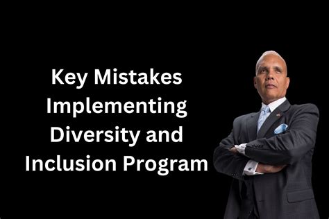 key mistakes implementing diversity and inclusion program fortitude