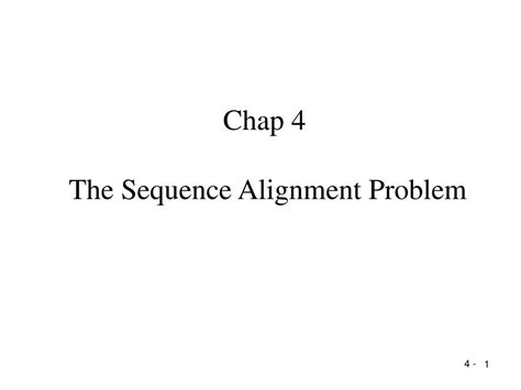 Ppt Chap 4 The Sequence Alignment Problem Powerpoint Presentation