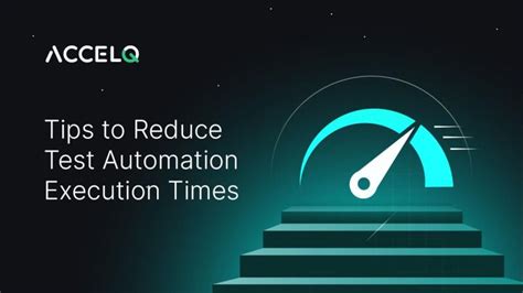 Bijay Sangram On Linkedin 9 Tips To Reduce Test Automation Execution Times