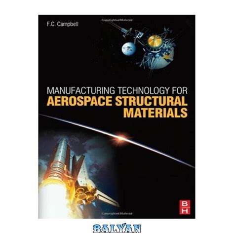 دانلود کتاب Manufacturing Technology For Aerospace Structural Materials بلیان