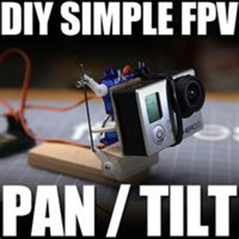 DIY Simple FPV Pan Tilt Setup Build Flite Test
