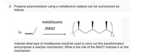 Solved 2 Propene Polymerization Using A Metallocene
