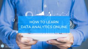 How to Learn Data Analytics Online: Best Resources for All