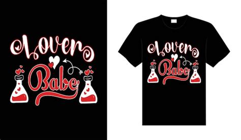 Premium Vector Lover Babe Valentine Tshirt Typography Lettering Vector Design